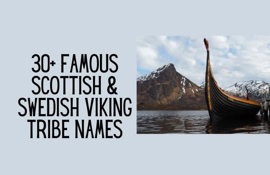 30 Famous Scottish Swedish Viking Tribe Names Kids N Clicks